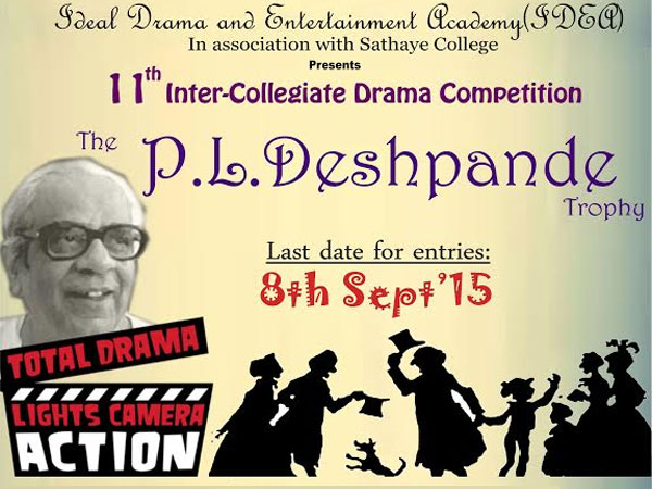 IDEA Presents The PL Deshpande Trophy...An Inter-Collegiate Drama ...