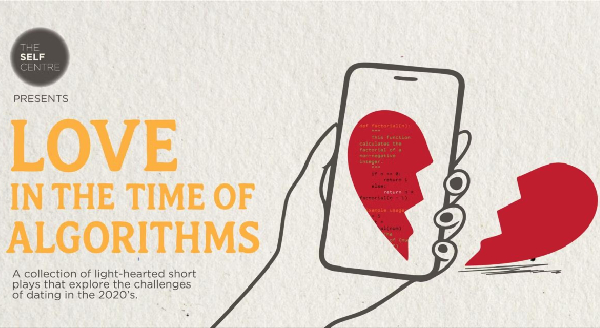 LOVE IN THE TIME OF ALGORITHMS BY THE SELF CENTRE English Play/Drama ...