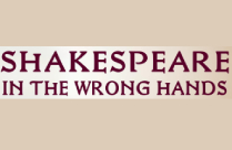 SHAKESPEARE IN THE WRONG HANDS English Play/Drama - www ...