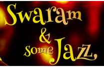 SWARAM AND SOME JAZZ English Play/Drama - www.MumbaiTheatreGuide.com