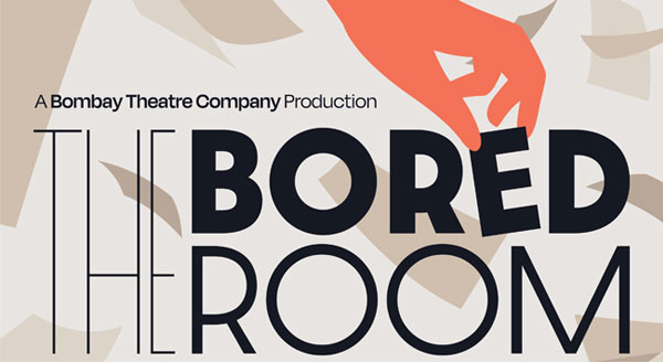 THE BORED ROOM English Play/Drama - www.MumbaiTheatreGuide.com