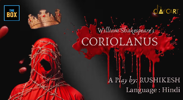 CORIOLANUS Hindi Play/Drama - www.MumbaiTheatreGuide.com