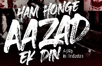HUM HONGE AAZAD EK DIN Hindi Play/Drama - www.MumbaiTheatreGuide.com