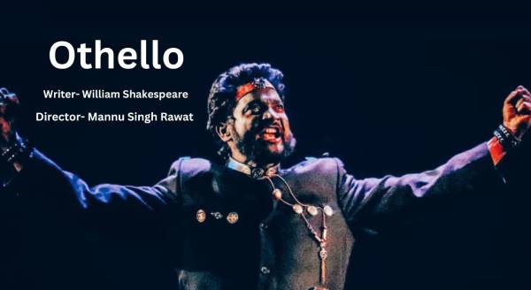 OTHELLO BY MANNU SINGH RAWAT Hindi Play/Drama - www.MumbaiTheatreGuide.com