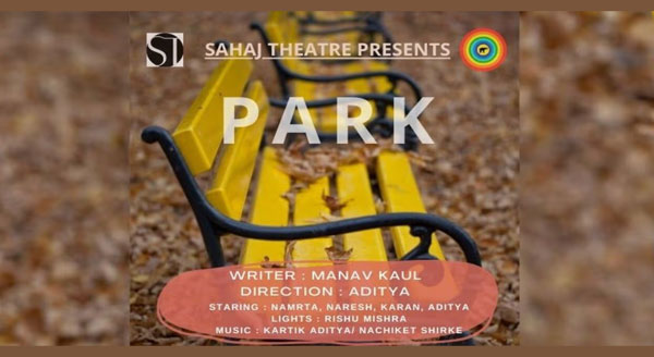 PARK (Aditya Ahir) Hindi Play/Drama - www.MumbaiTheatreGuide.com