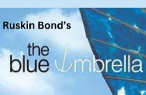 RUSKIN BOND THE BLUE UMBRELLA Hindi Play/Drama - www.MumbaiTheatreGuide.com