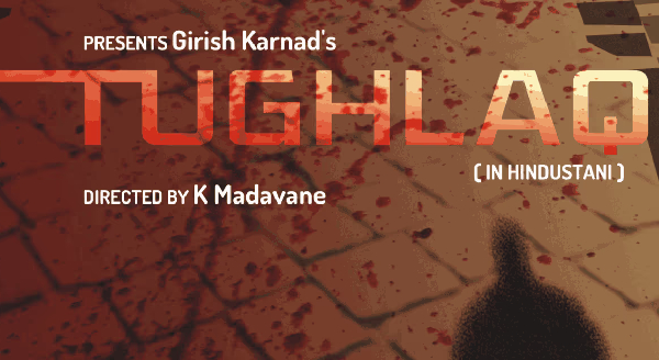 TUGHLAQ Hindi Play/Drama - www.MumbaiTheatreGuide.com