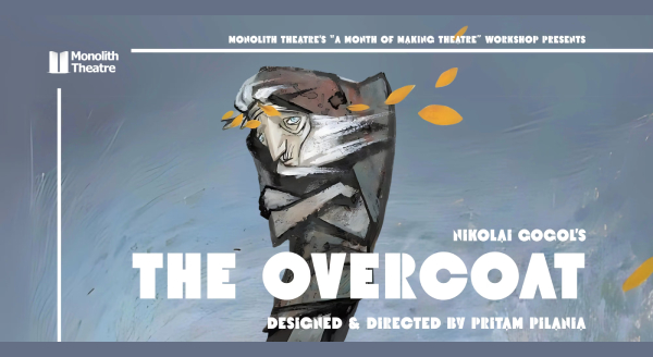 MONOLITH THEATRE S THE OVERCOAT Hindustani Play/Drama - www ...