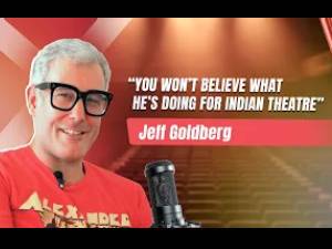 Interview With Interview with Jeff Goldberg : www.MumbaiTheatreGuide.com