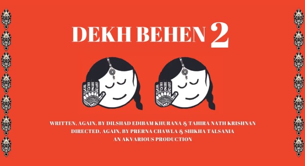 DEKH BEHEN 2 English play review - www.MumbaiTheatreGuide.com