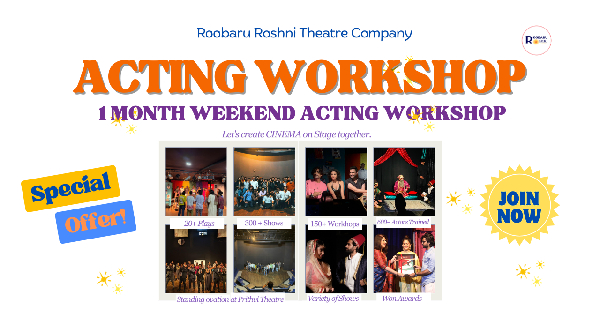1 Month Weekend Acting Workshop - Theatre Workshop by Roobaru Roshni ...