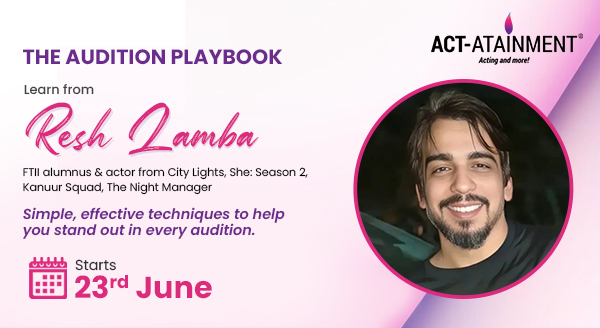 The Audition Playbook With Resh Lamba - Theatre Workshop by Act ...