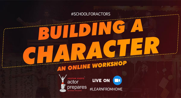 Building a Character - Theatre Workshop by ANUPAM KHER'S ACTOR PREPARES ...