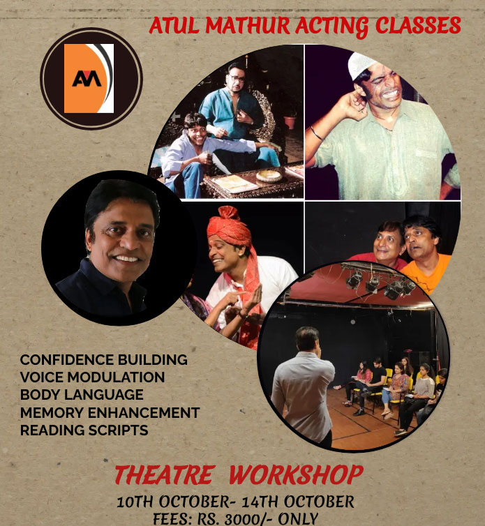 THEATRE WORKSHOP - Theatre Workshop by ATUL MATHUR ACTING CLASSES ...